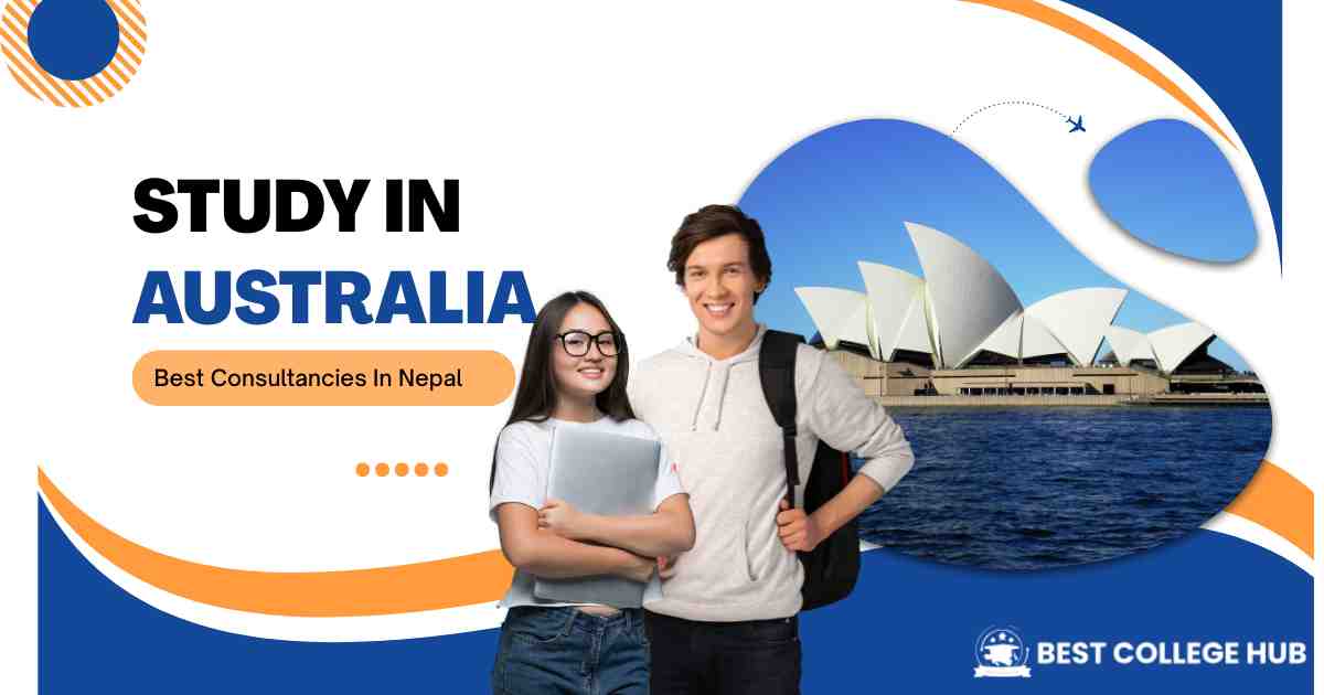 5 Best Consultancy in Nepal for Australia | Bestcollegehub